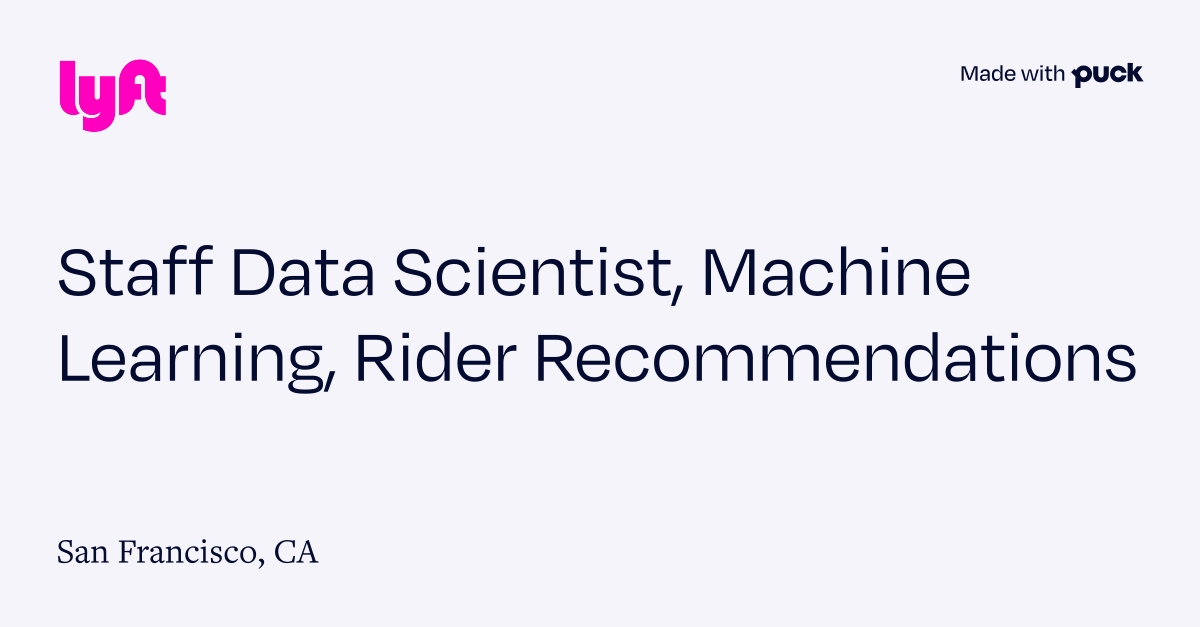 Lyft Staff Data Scientist, Machine Learning, Rider Recommendations
