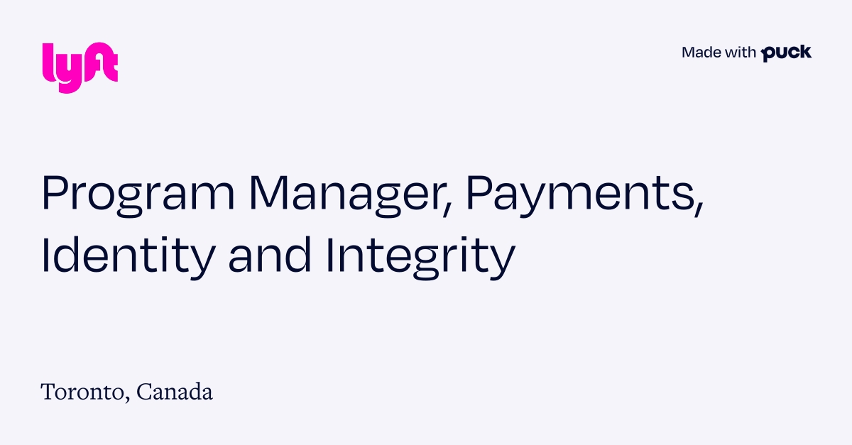 Lyft Program Manager, Payments, Identity and Integrity