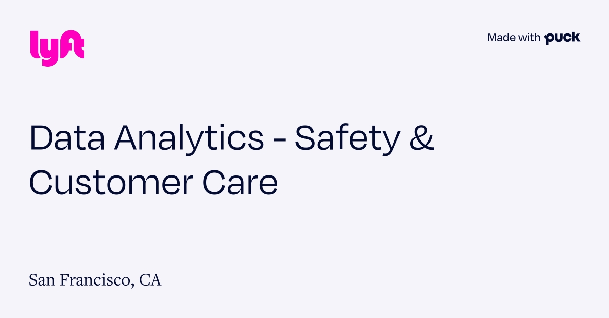 Lyft Data Analytics - Safety & Customer Care