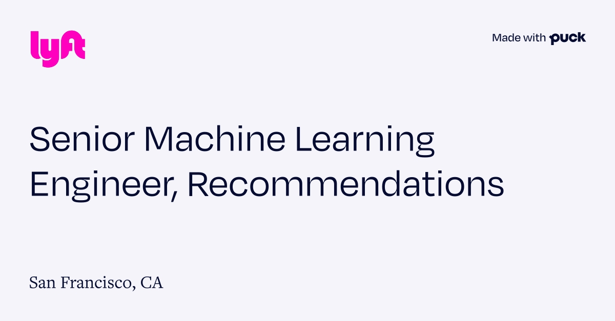 Lyft Senior Machine Learning Engineer, Recommendations