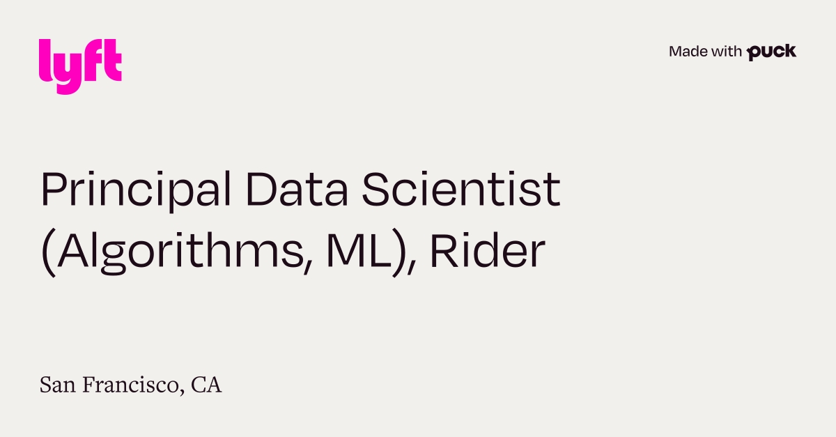 Lyft Principal Data Scientist (Algorithms, ML), Rider