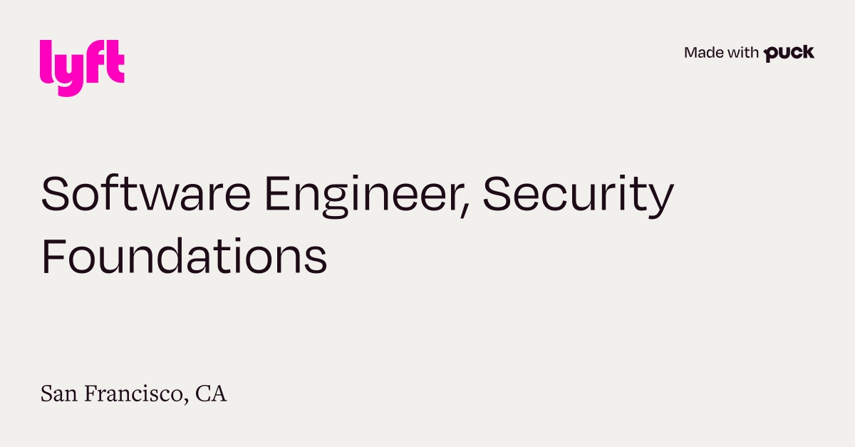 Lyft Software Engineer, Security Foundations