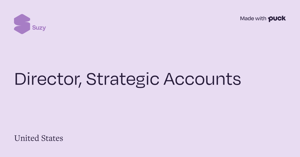 Suzy Director, Strategic Accounts