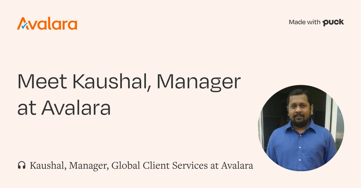 Meet Kaushal, Manager, Global Client Services at Avalara, Employer Branding