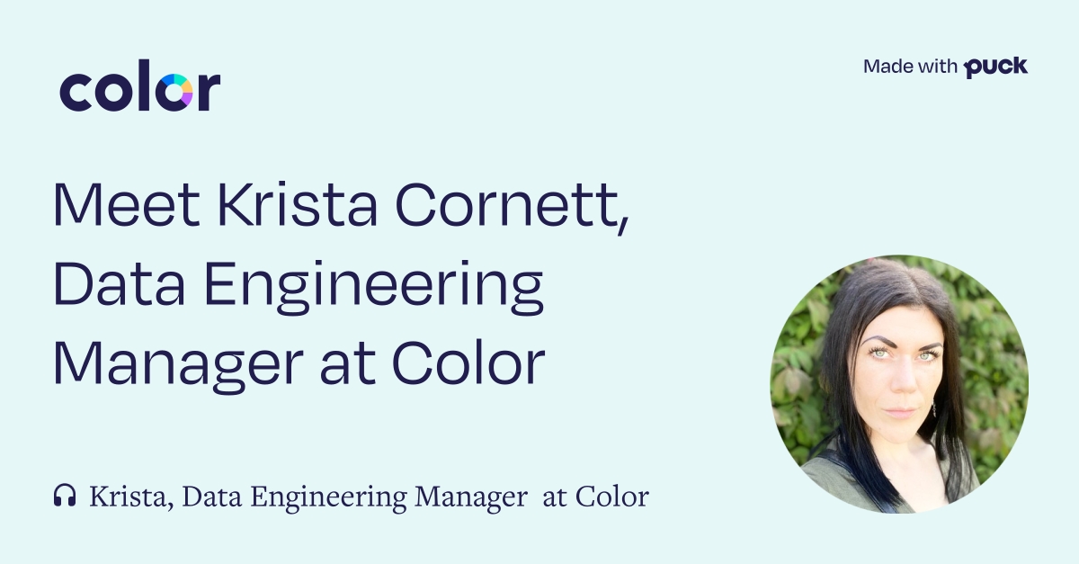Meet Krista, Data Engineering Manager at Color, Employer Branding