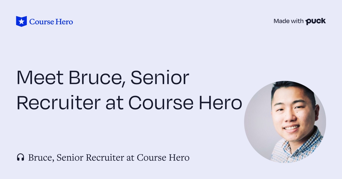 Meet Bruce, Senior Recruiter at Course Hero, Employer Branding