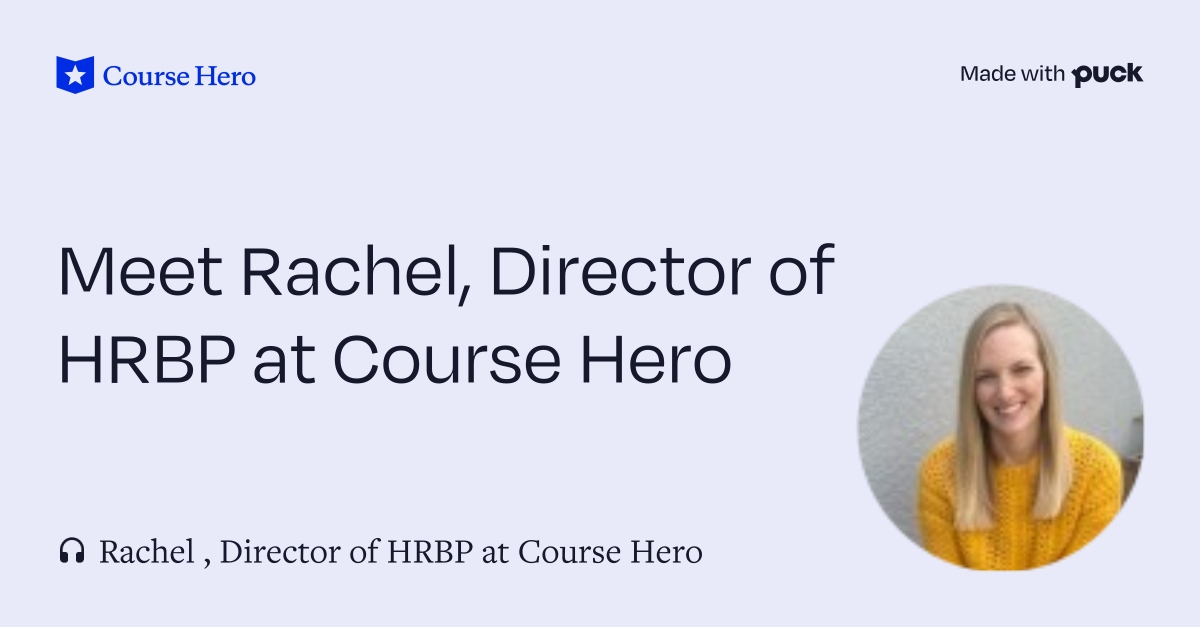 Meet Rachel , Director of HRBP at Course Hero, Employer Branding
