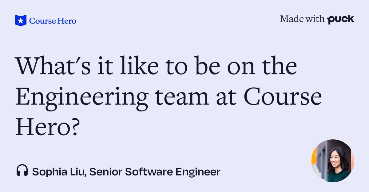 Meet Sophia, Senior Software Engineer at Course Hero, Employer Branding