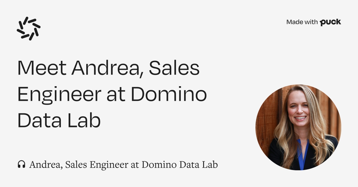 Meet Andrea, Sales Engineer at Domino Data Lab, Employer Branding