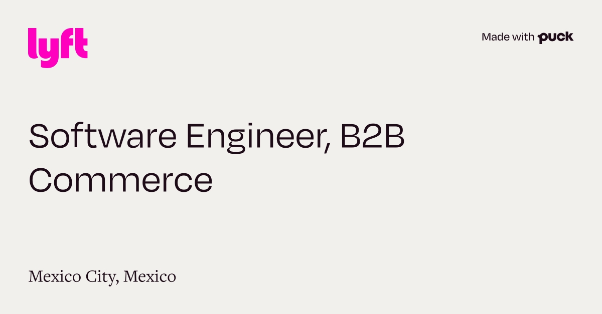 Lyft Software Engineer, B2B Commerce