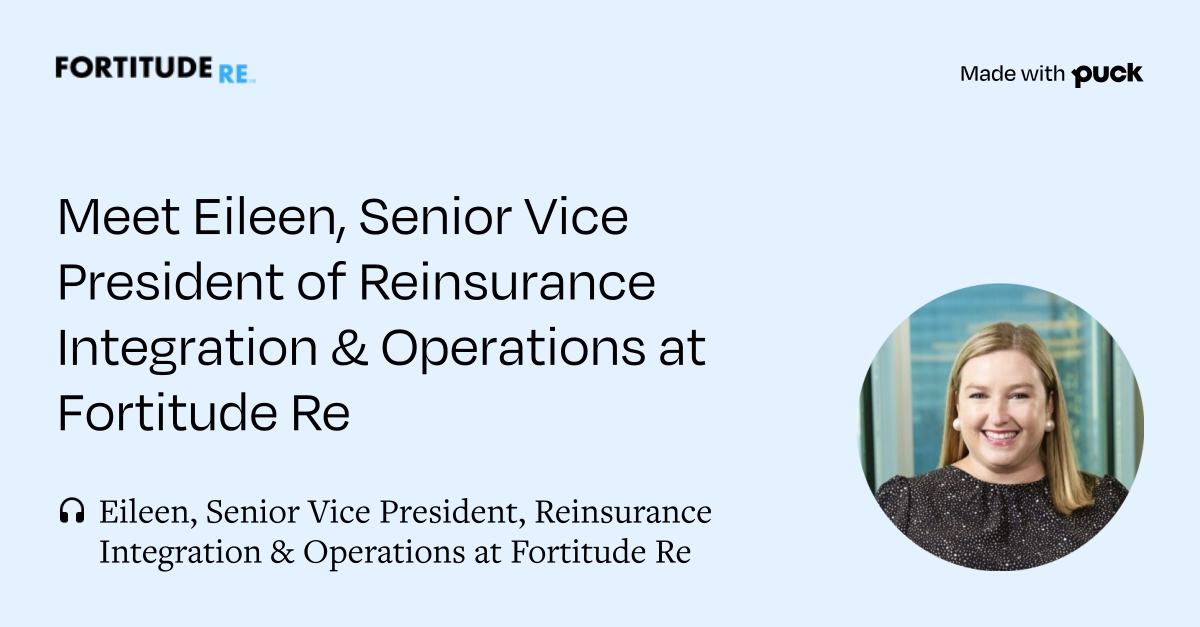 Meet Eileen, Senior Vice President, Reinsurance Integration & Operations at Fortitude Re ...