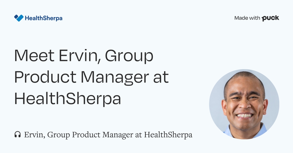 Meet Ervin, Group Product Manager at HealthSherpa, Employer Branding