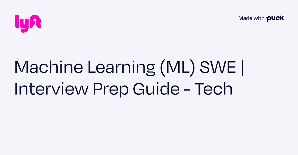 Machine Learning (ML) SWE | Interview Prep Guide - Tech