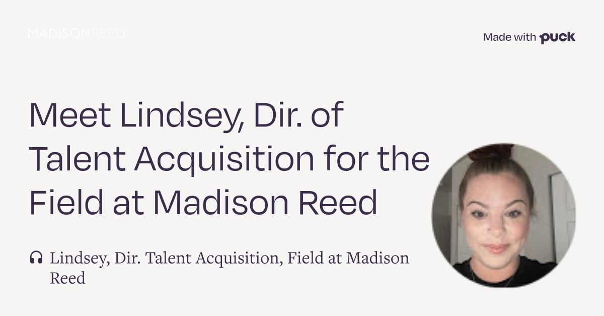 Meet Lindsey, Senior Director, HR & Talent Acquisition at Madison Reed ...
