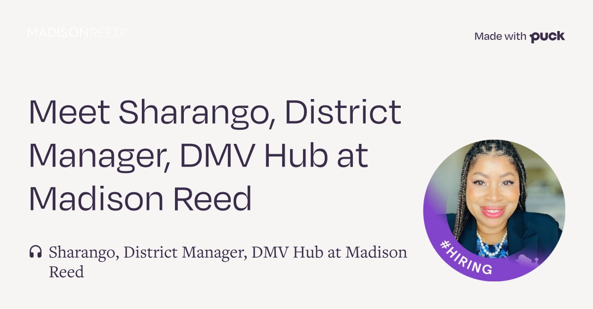 Meet Sharango, District Manager, DMV Hub at Madison Reed, Employer Branding