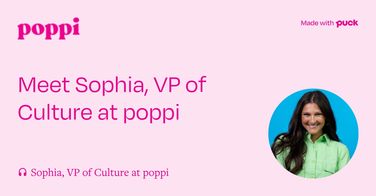 Meet Sophia, VP of Culture at poppi, Employer Branding