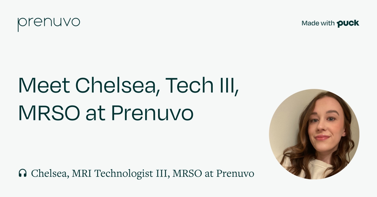 Meet Chelsea, MRI Technologist III, MRSO at Prenuvo, Employer Branding