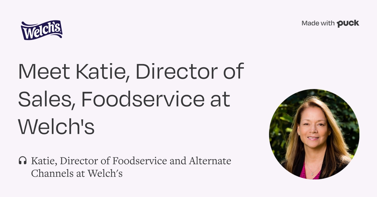Meet Katie, Director of Sales, Foodservice at Welch's, Employer Branding