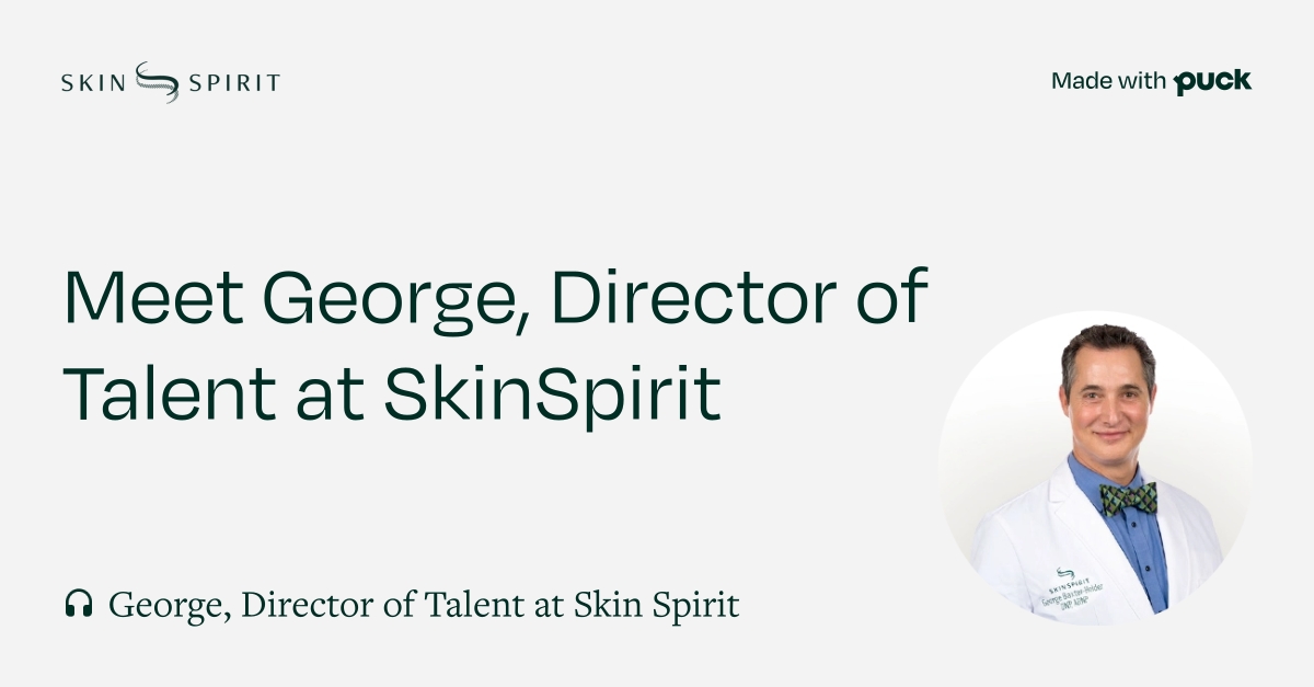 Meet George, Director of Talent at Skin Spirit, Employer Branding