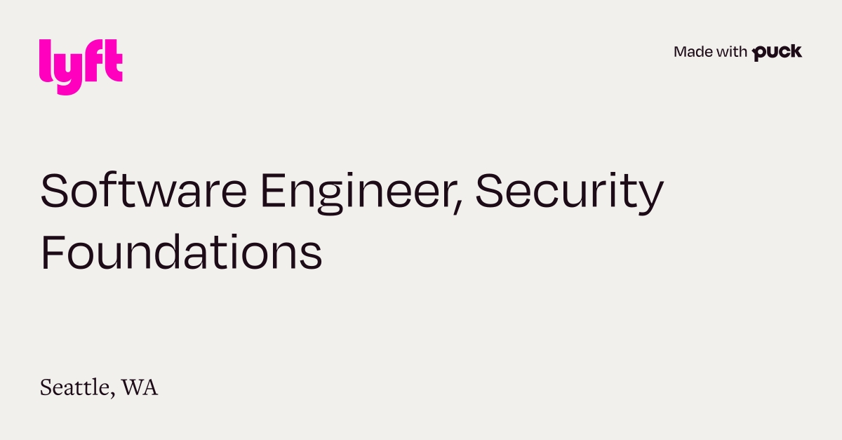 Lyft Software Engineer, Security Foundations